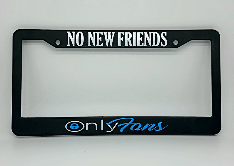 No new friends, Only Fans (Plate Frame) – Ghost Garage